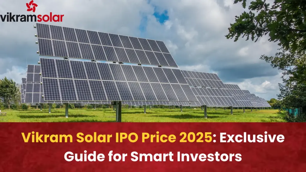 Vikram Solar IPO Price 2025: Exclusive Guide for Smart Investors - The ...